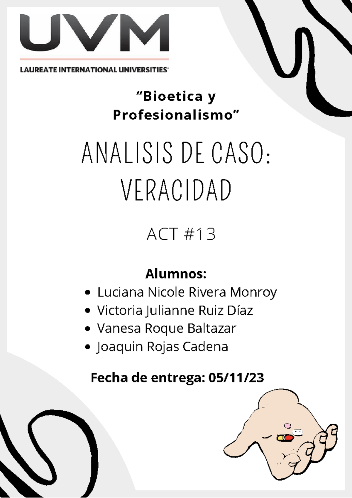 Actividad 13 analisis de caso veracidad - ANALISIS DE CASO: VERACIDAD ...