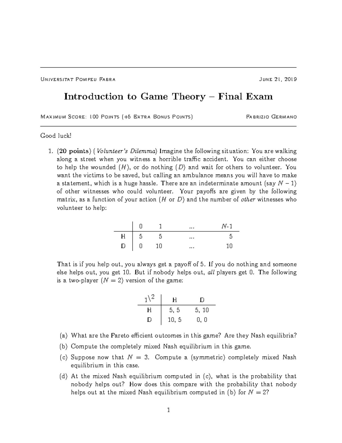 Final exam (June 2019 ) - Universitat Pompeu Fabra June 21, 2019 Introduction to Game Theory ...