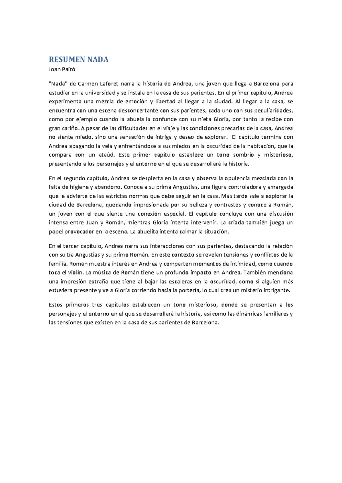 Resumen NADA - RESUMEN NADA Joan Pairó "Nada" de Carmen Laforet narra la historia de - Studocu