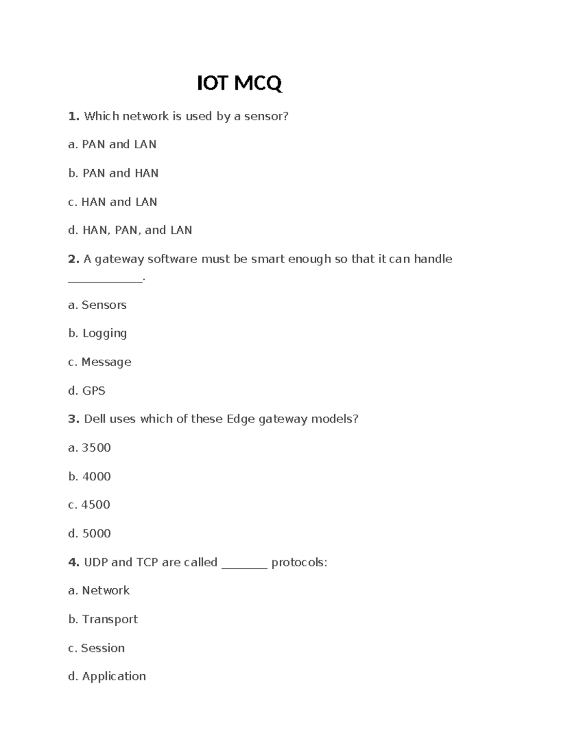 IOT MCQ - IOT MCQ Which network is used by a sensor? a. PAN and LAN b ...