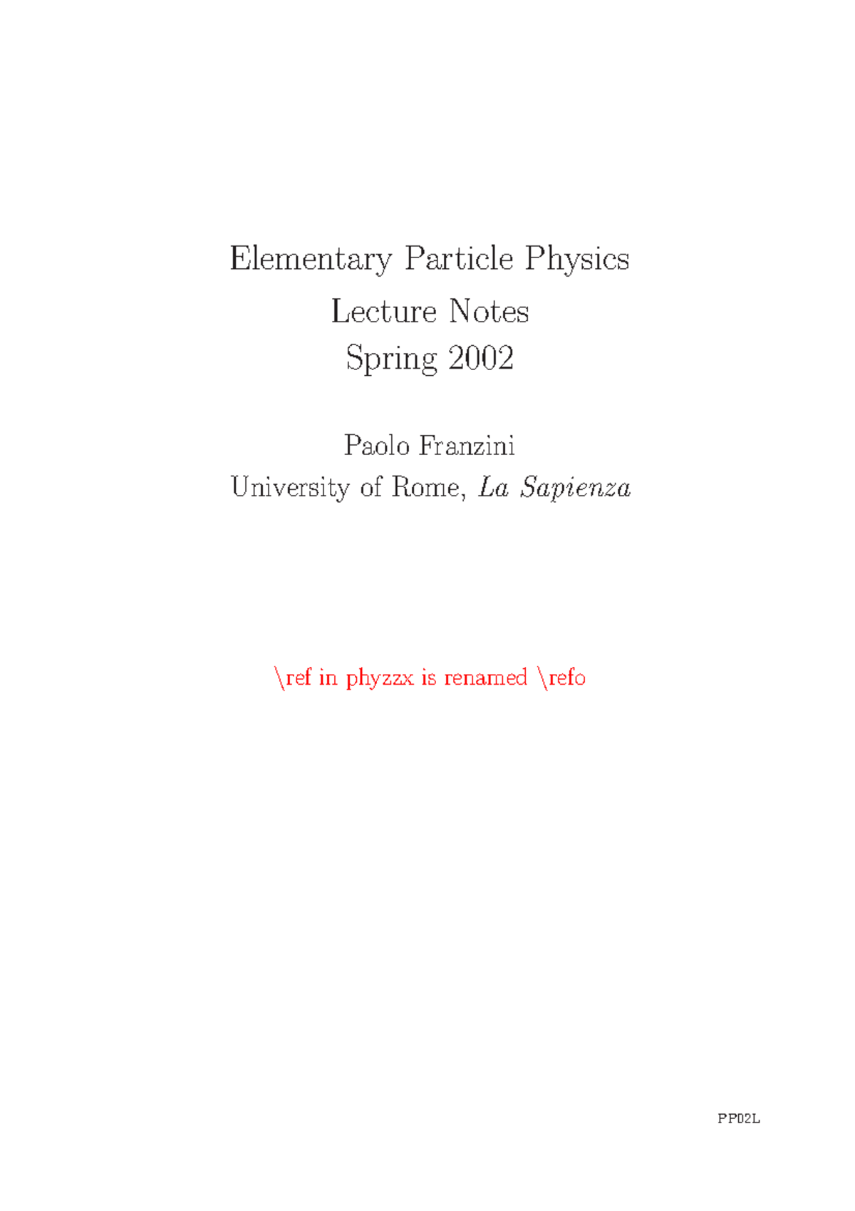 High energy physics - Elementary Particle Physics Lecture Notes Spring ...