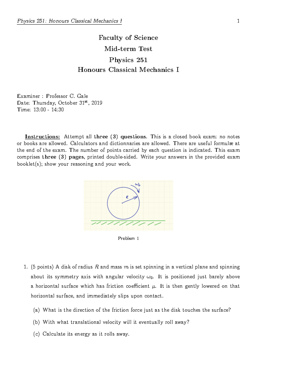 Midterm 2019, with answers - Physics 251: Honours Classical Mechanics I 1 Faculty of Science ...