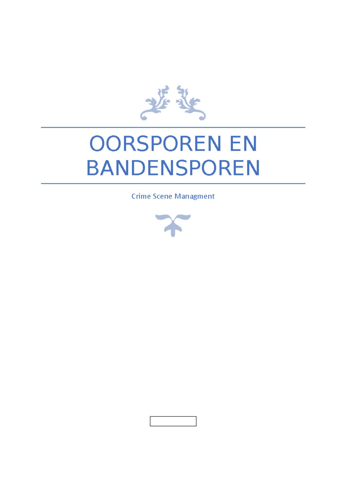 Samenvatting Oorsporen Bandesporen - OORSPOREN EN BANDENSPOREN Crime ...