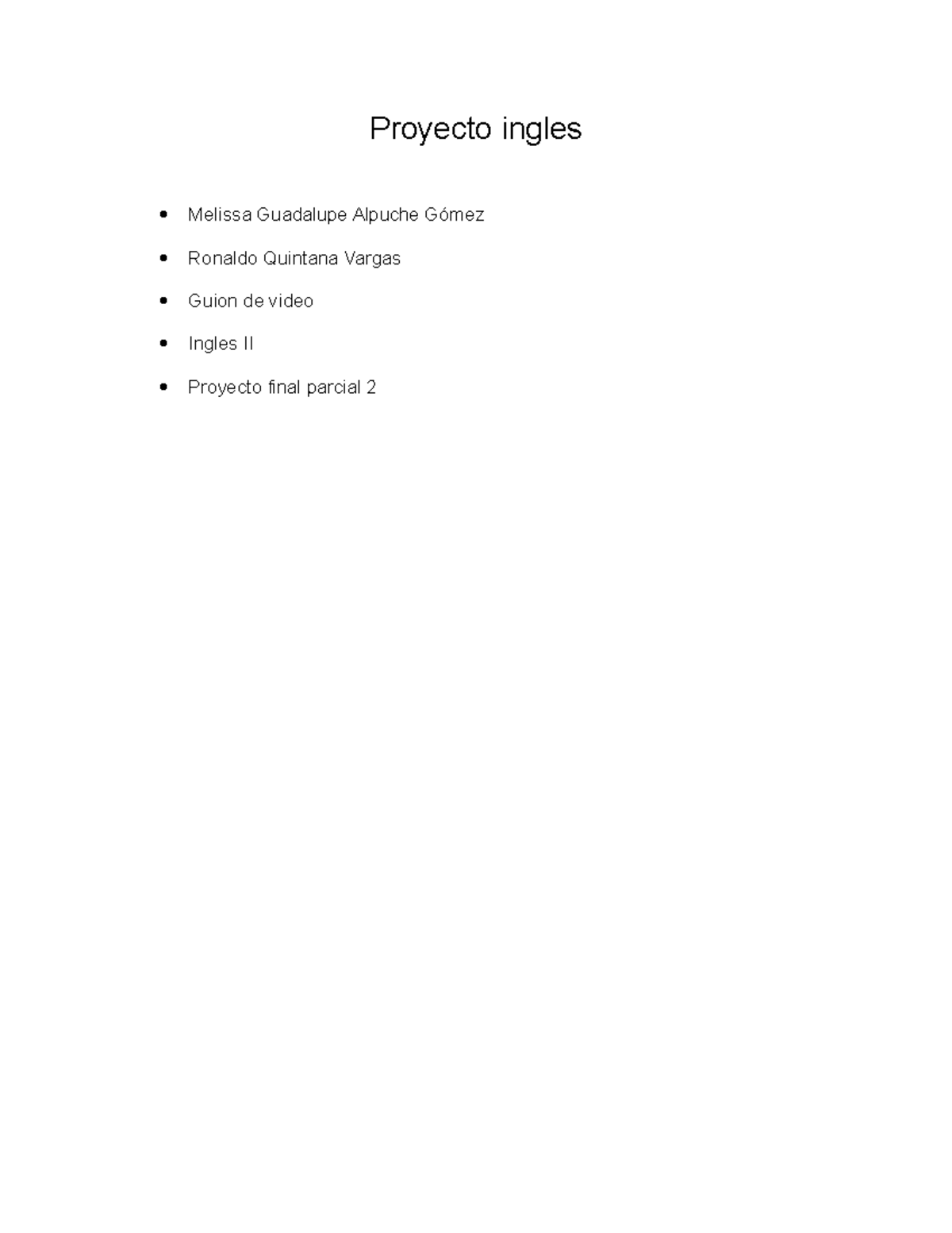Proyecto ingles - Proyecto ingles Melissa Guadalupe Alpuche Gómez Ronaldo Quintana Vargas - Studocu