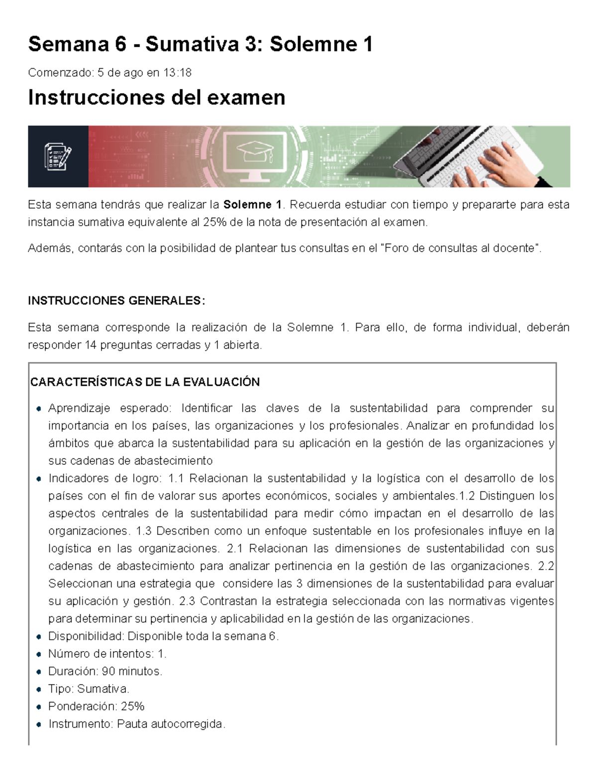Examen Semana 6 - Sumativa 3 Solemne 1. - Semana 6 - Sumativa 3: Solemne 1 Comenzado: 5 de ago ...