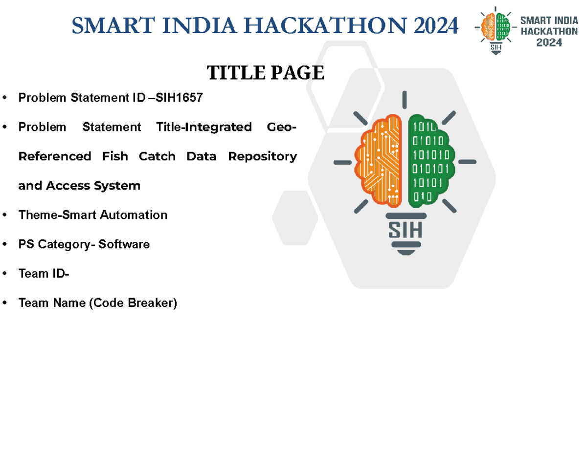 Smart India Hackathon 2024 - TITLE PAGE SMART INDIA HACKATHON 2024 • Problem Statement ID –SIH ...