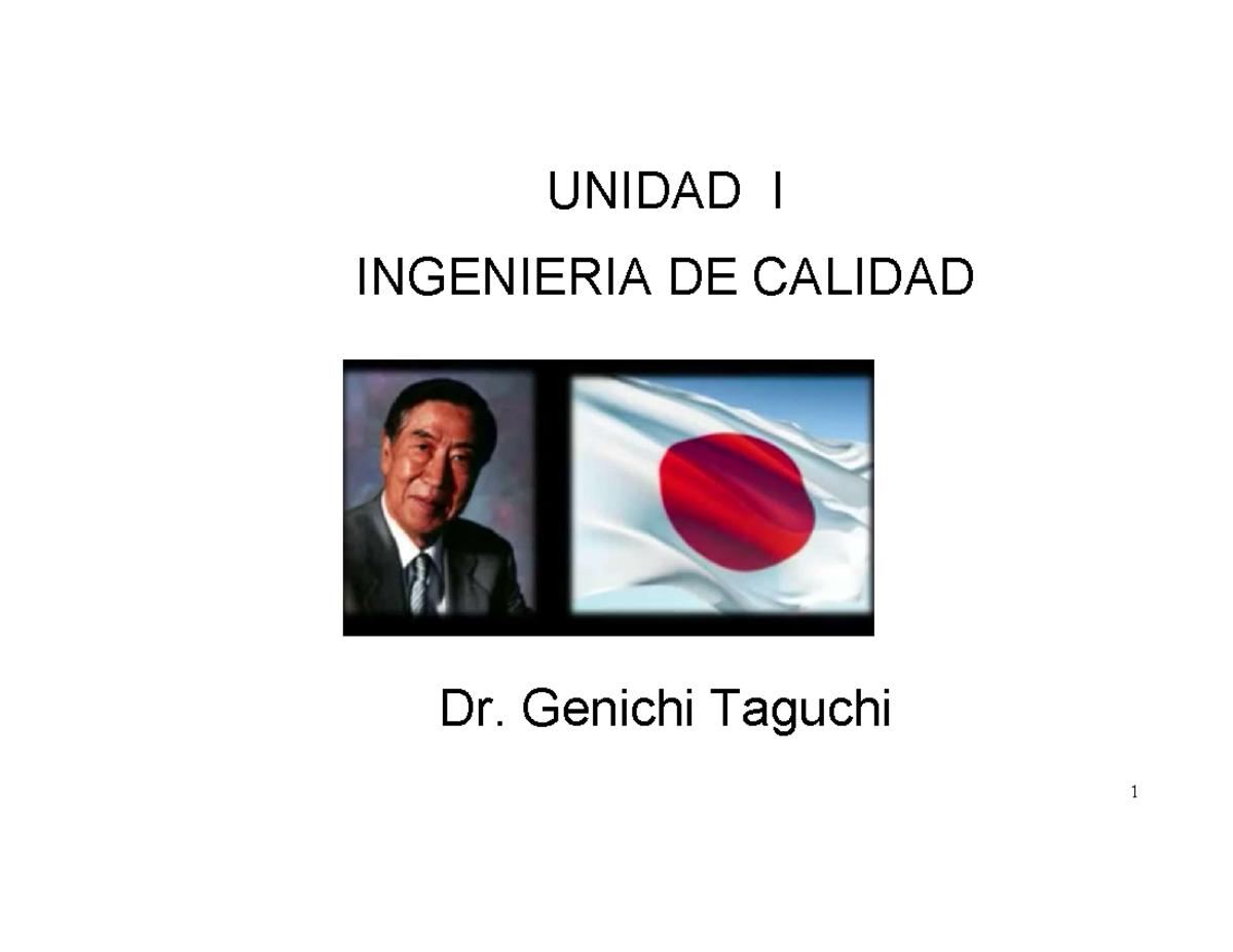 1.1 Introduccion - DOE - 1 UNIDAD I INGENIERIA DE CALIDAD Dr. Genichi ...