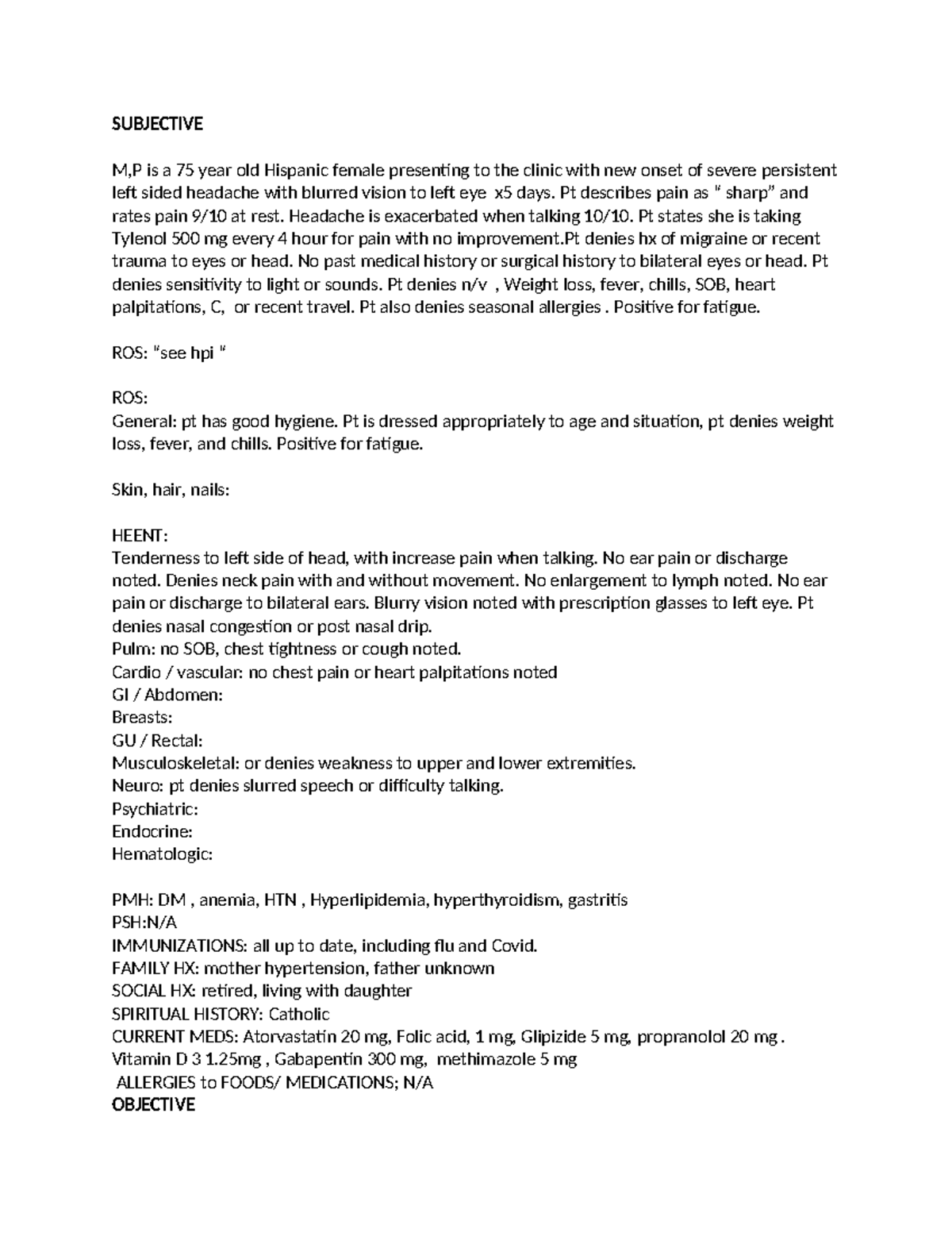 Soap temporal arthritis - SUBJECTIVE M,P is a 75 year old Hispanic ...