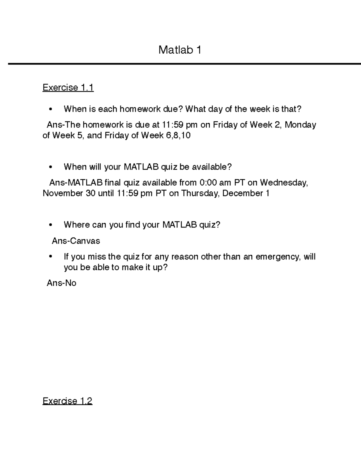 Matlab HW1 - Matlab 1 Exercise 1. • When is each homework due? What day of the week is that? Ans ...