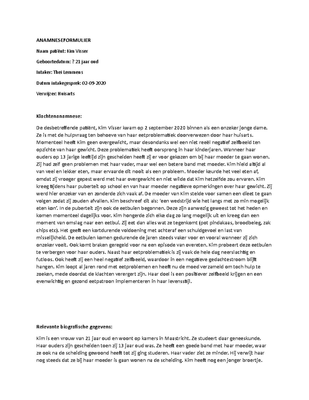 Anamnese verslag 1 Kim Visser - ANAMNESEFORMULIER Naam patiënt: Kim ...