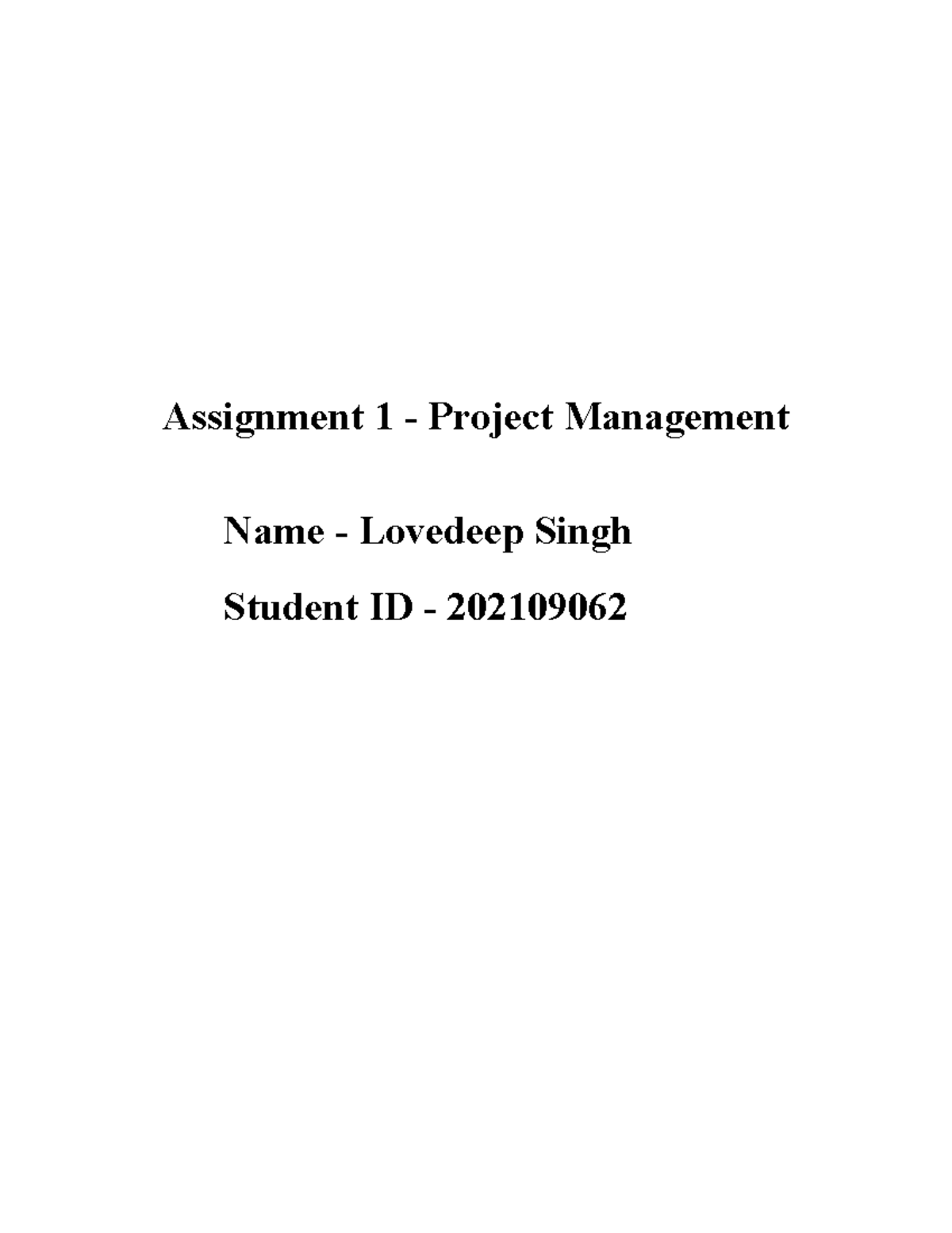 Assignment 1 - Project Management - Assignment 1 - Project Management Name - Lovedeep Singh ...
