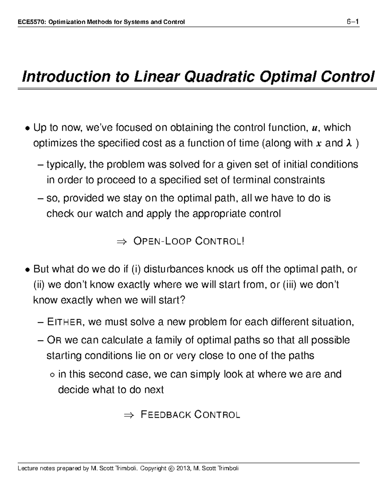 Introduction to Linear Quadratic Optimal Control - , Bryson & Ho, pp. 136-141) DIFFICULTIES ...
