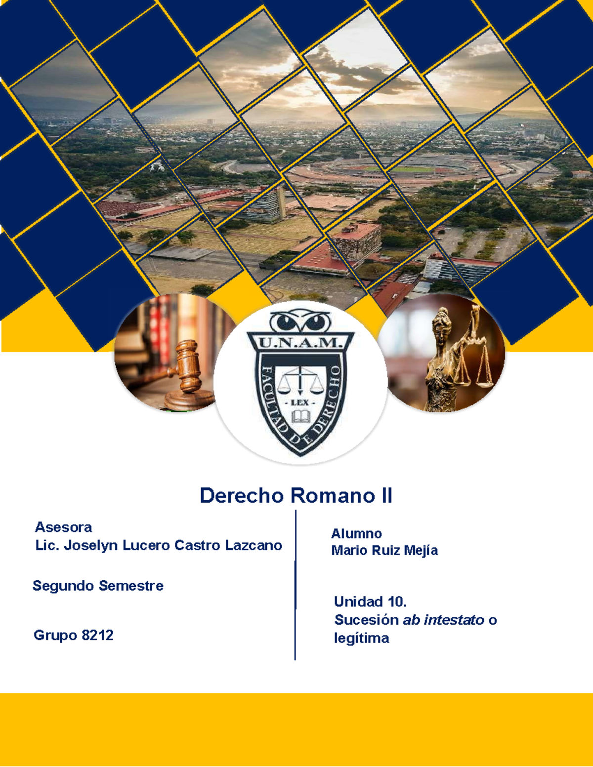 Mario RUIZ Mejia Unidad 10 - Derecho Romano II - Derecho Romano II Asesora Lic. Joselyn Lucero ...
