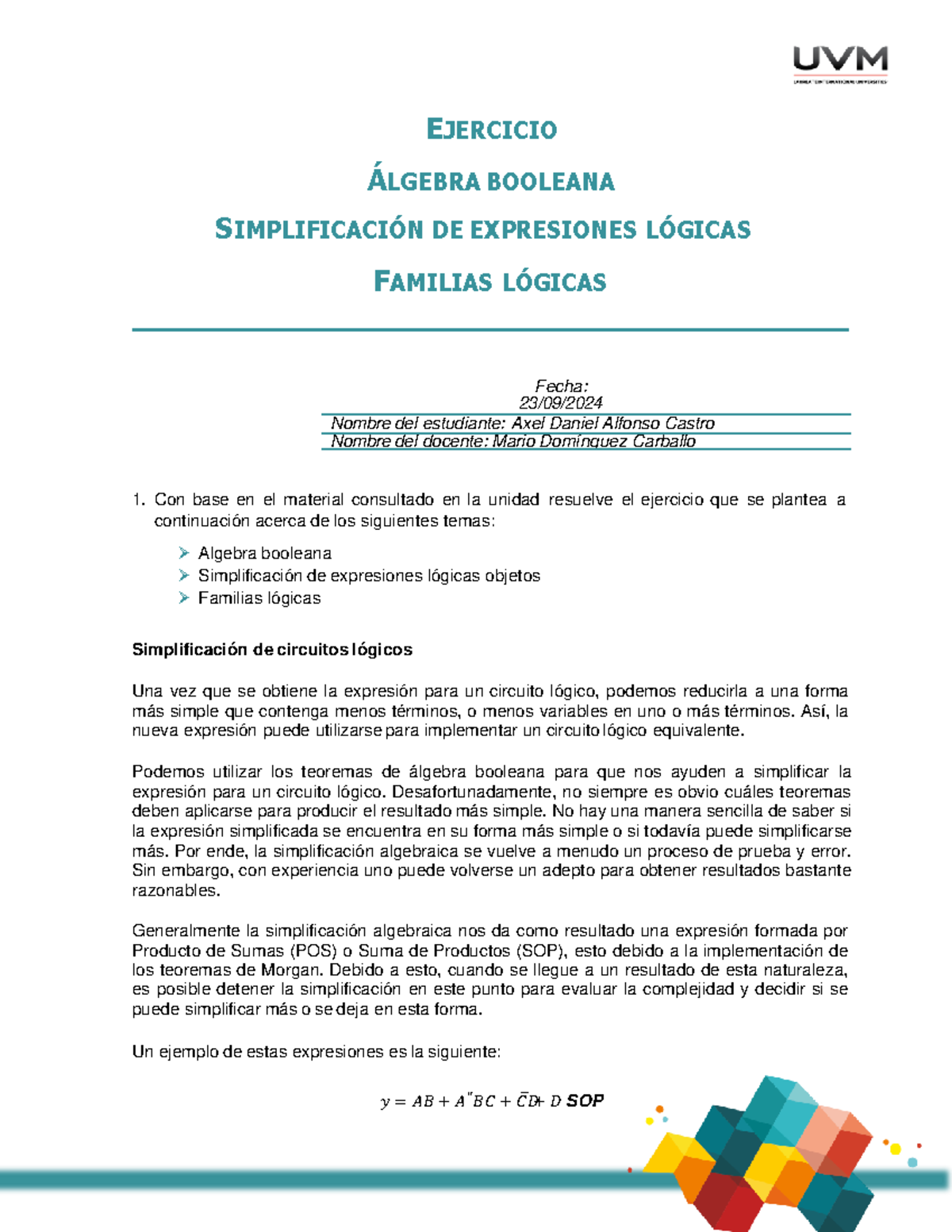 ACT#4-ADAC- Logica - actividad de blackboard - EJERCICIO ÁLGEBRA BOOLEANA SIMPLIFICACIÓN DE ...