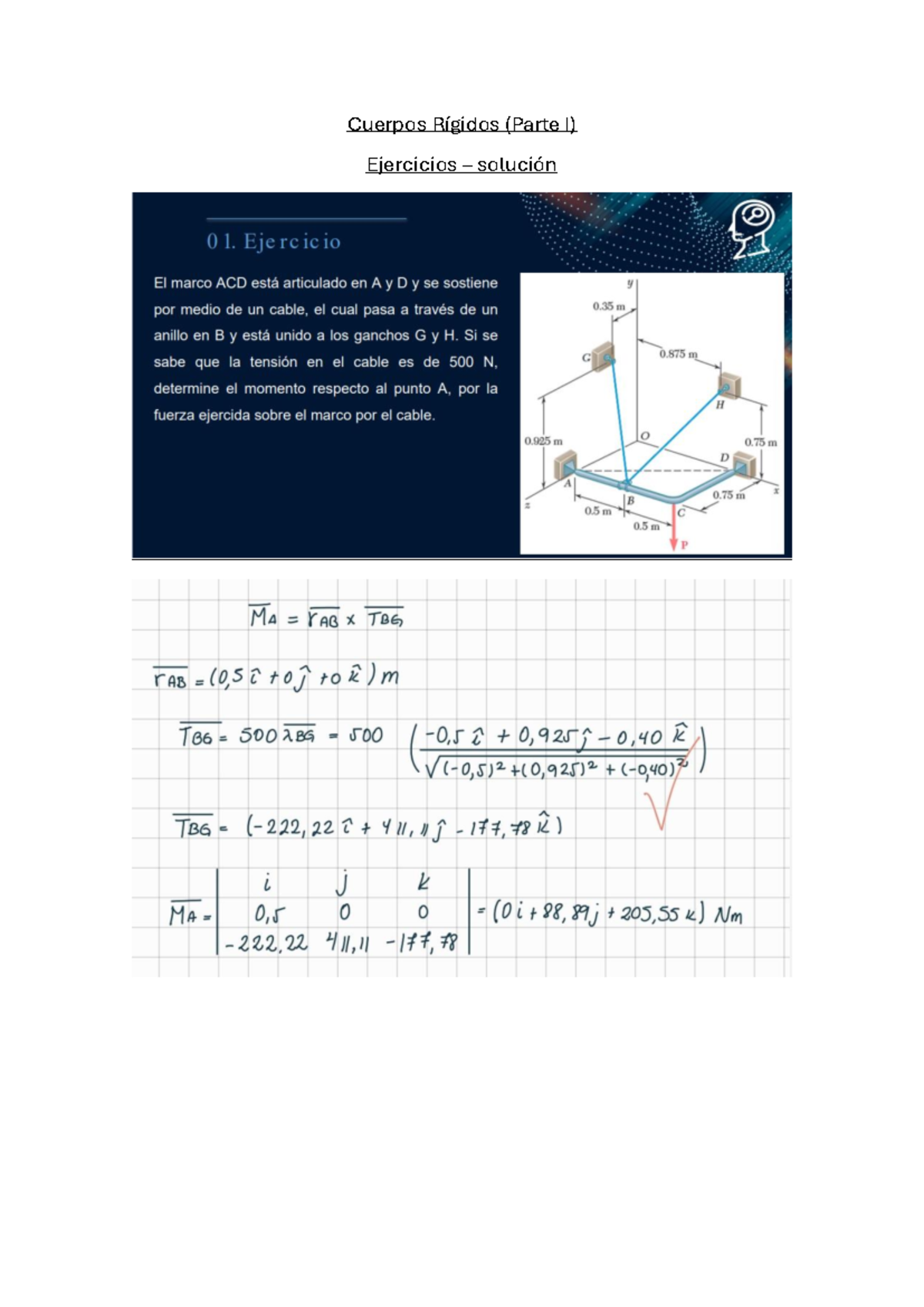 U2-S4-SOL-Ejercicios I - Cuerpos Rígidos (Parte I) solución 01. Ejercicio El marco ACD está ...