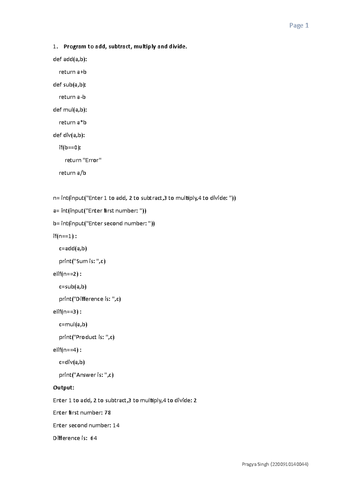 AI LAB File - Program to add, subtract, multiply and divide. def add(a,b): return a+b def sub(a ...