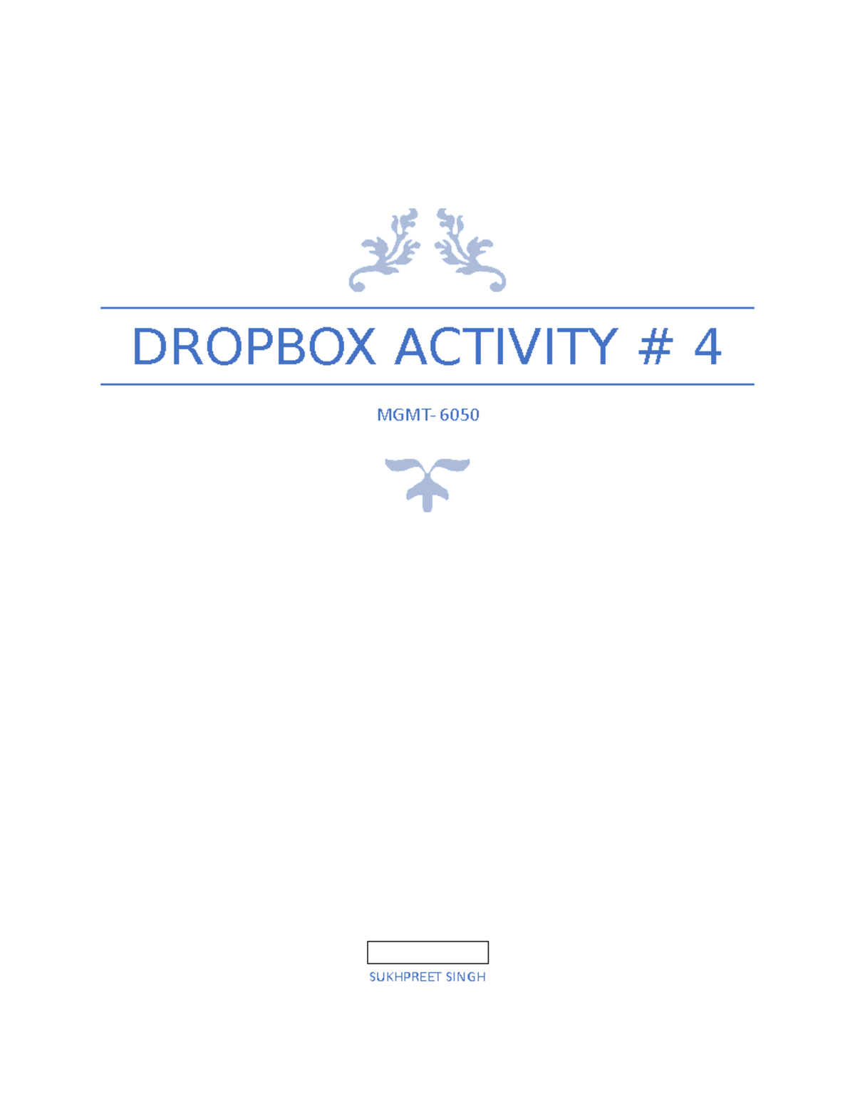Dropbox activity 4 SUKH - DROPBOX ACTIVITY # 4 MGMT- 6050 SUKHPREET ...