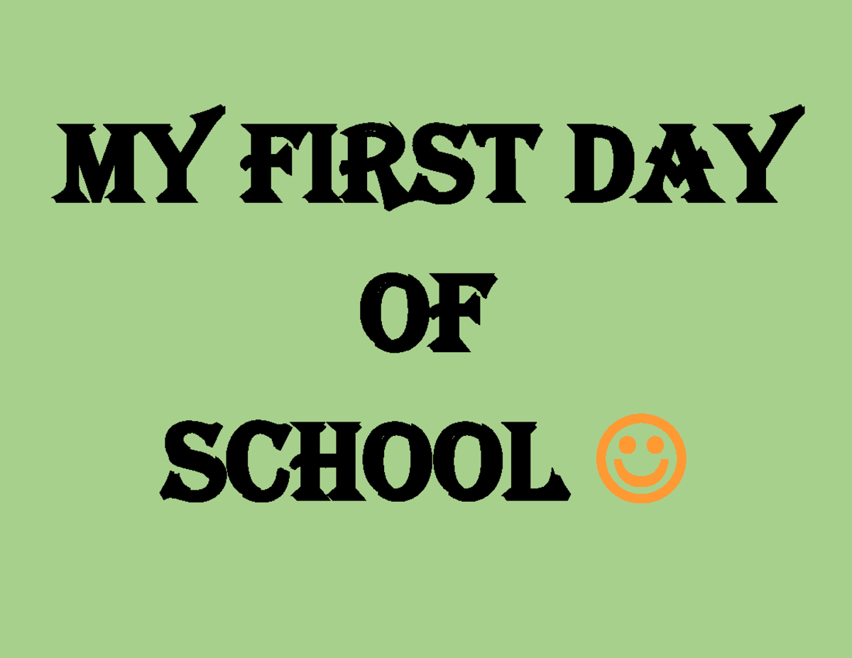 First Day - My First Day Of School - Studocu