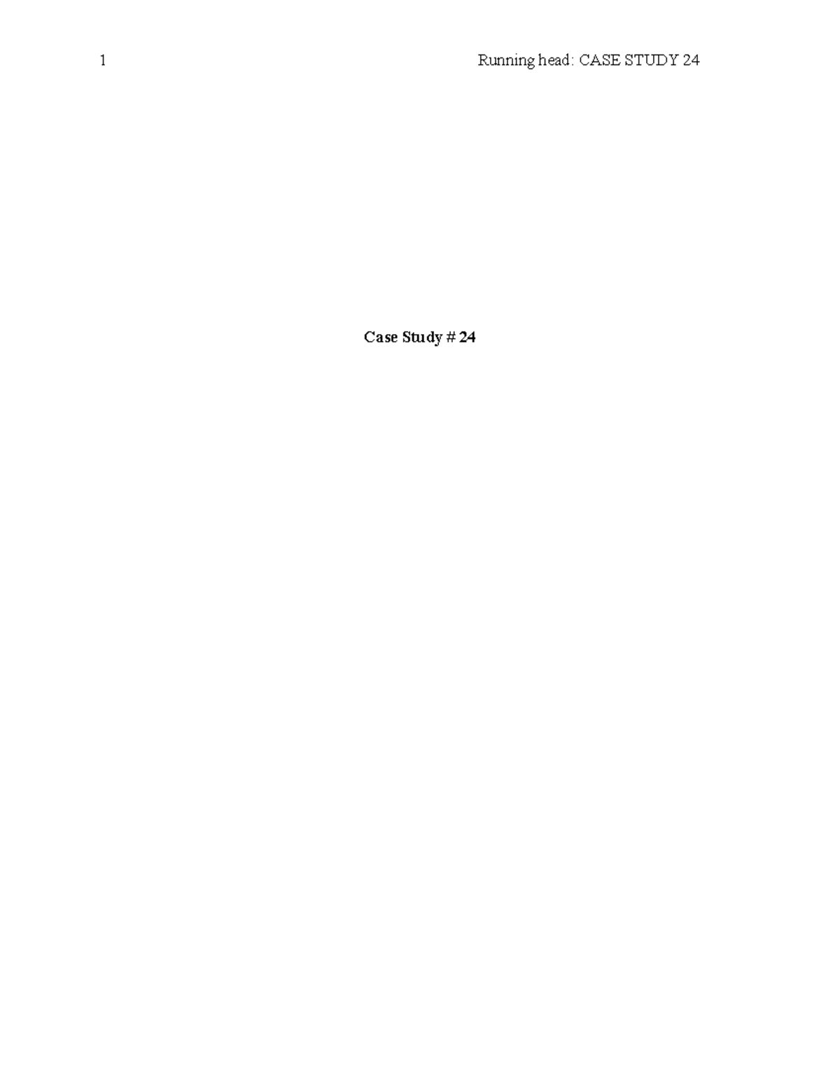 Case study 24 adult health - 1 Running head: CASE STUDY Case Study # 1 ...