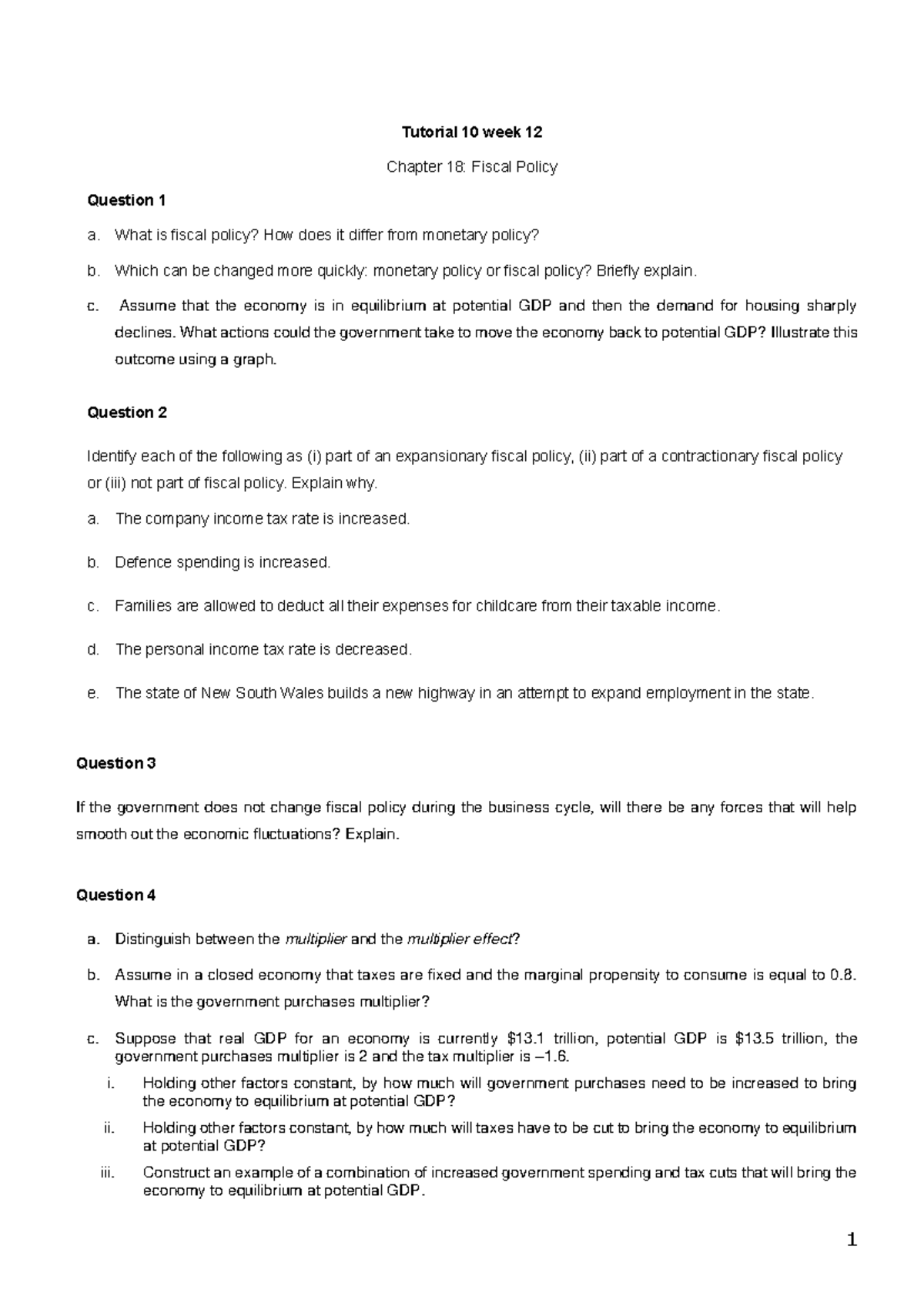 Tutorial 10 week 12 - final - 1 Tutorial 10 week 12 Chapter 18: Fiscal Policy Question 1 a. What ...