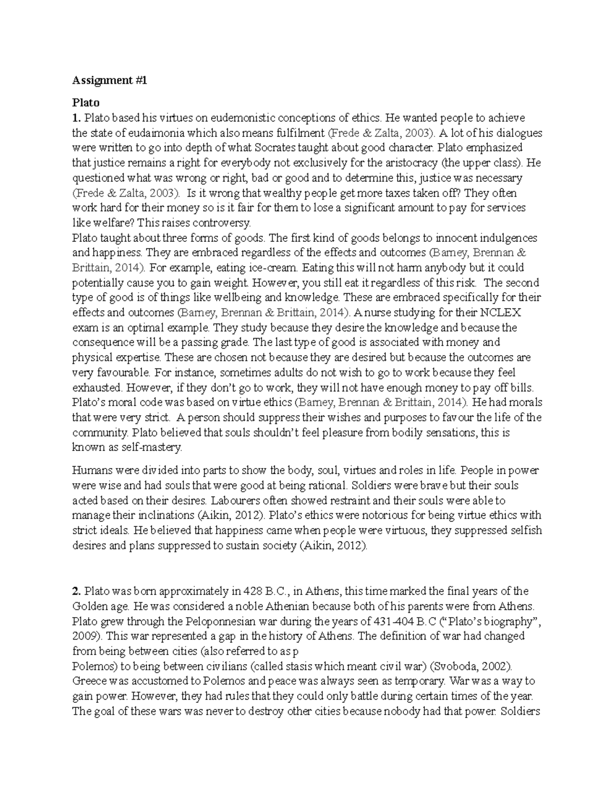 Assignment 1- 2019 - Assignment # Plato Plato based his virtues on ...