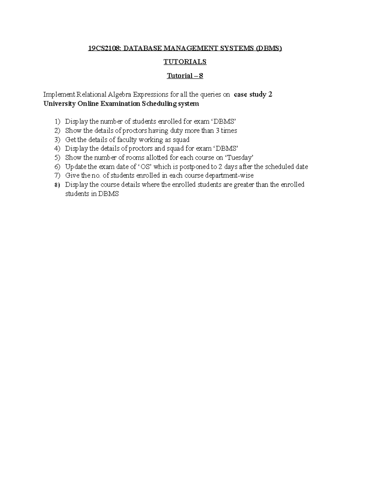 Tutorial-8 - Jsidjnd - 19CS2108: DATABASE MANAGEMENT SYSTEMS (DBMS) TUTORIALS Tutorial – 8 ...
