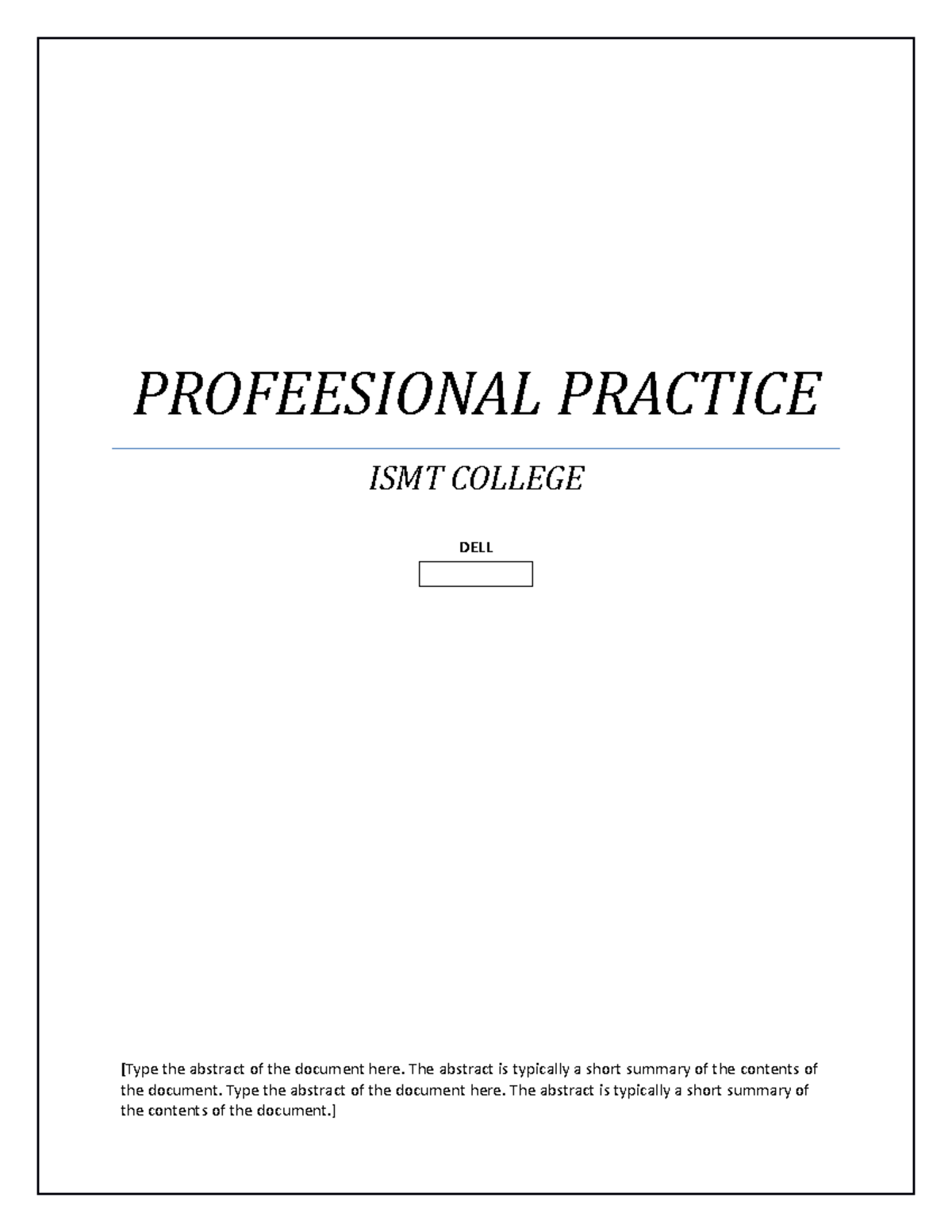 Assignment 1 - Hello - PROFEESIONAL PRACTICE ISMT COLLEGE DELL [Type the abstract of the ...