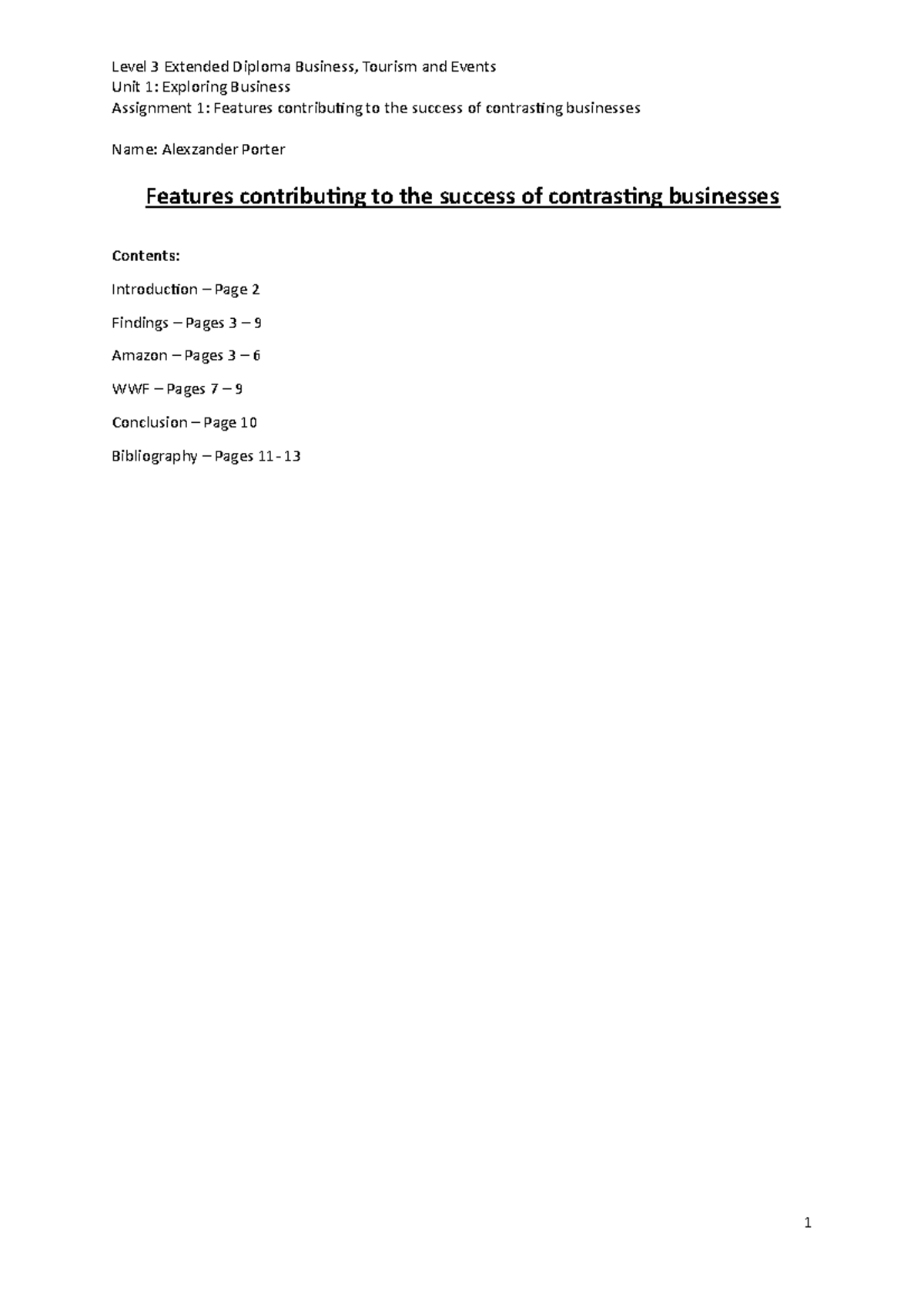 Unit 1 Assginment 1 - Unit 1: Exploring Business Assignment 1: Features contributing to the ...