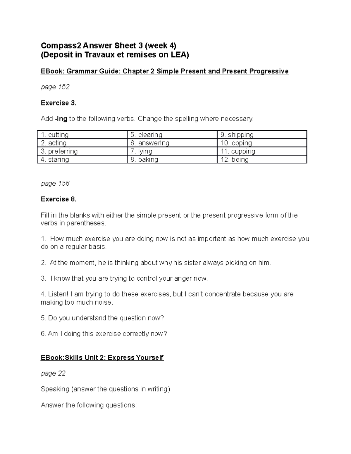 Compass 2 Answer Sheet 3 - Add -ing to the following verbs. Change the ...
