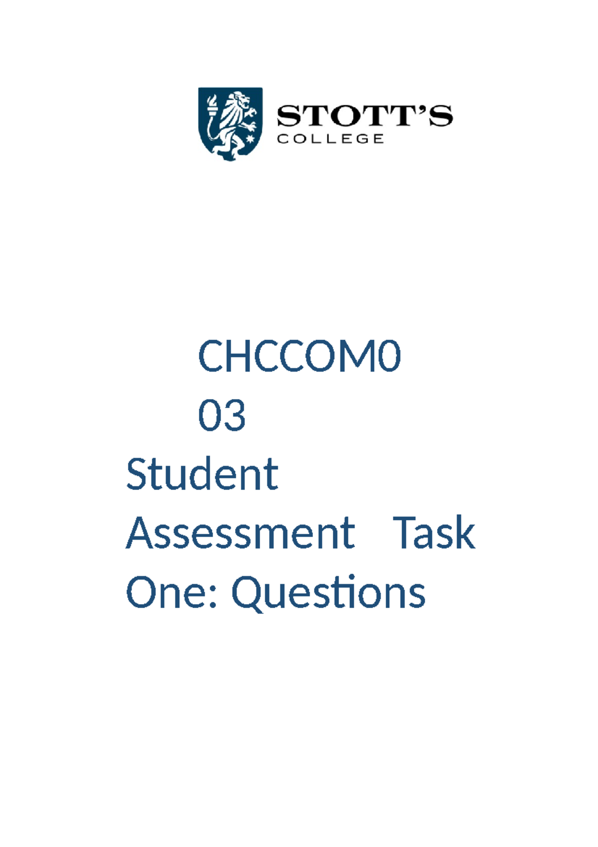 DCS - Chccom 003 - Task 1 Questions - CHCCOM 03 Student Assessment Task One: Questions CHCCOM003 ...