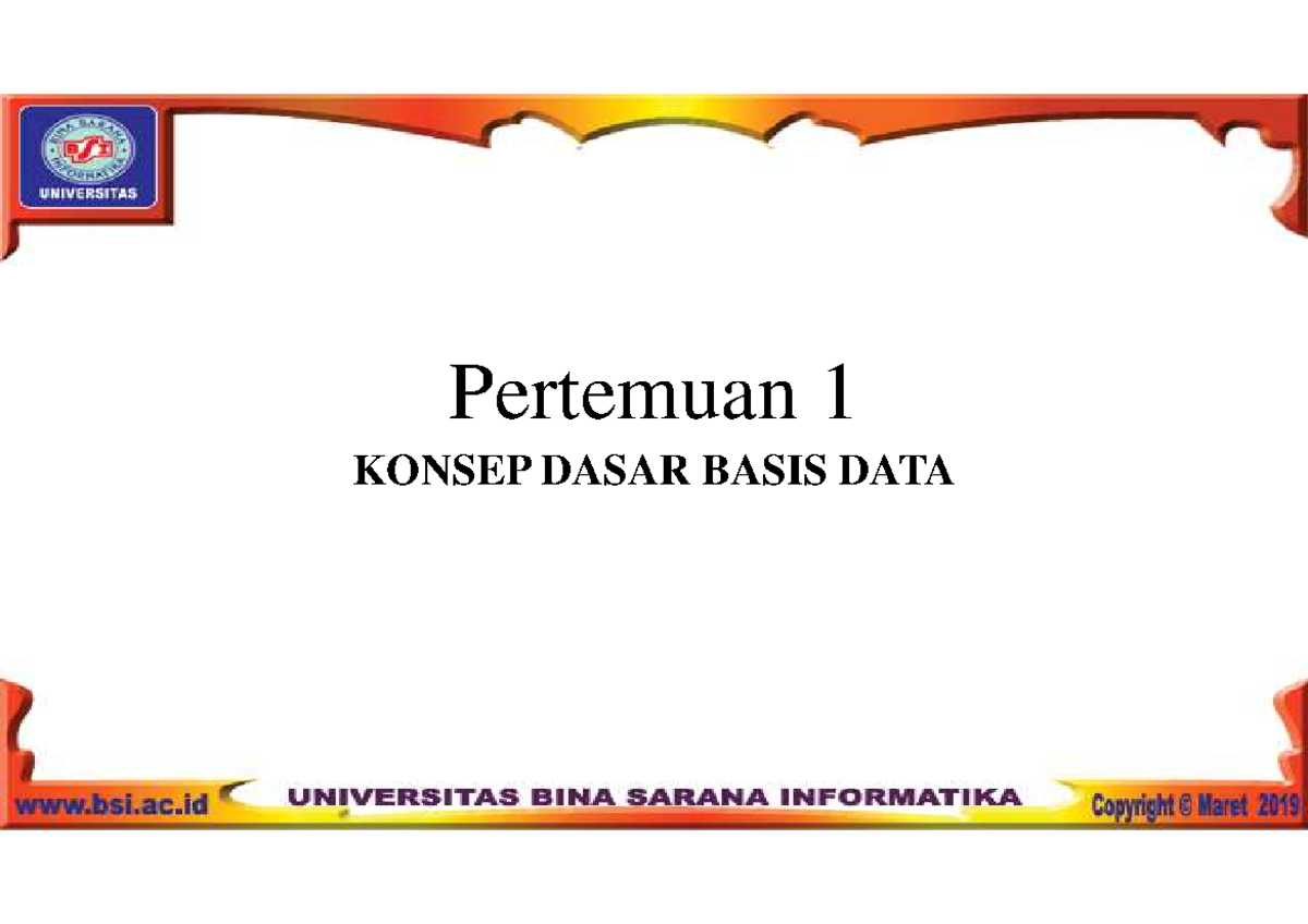 1. Konsep Dasar Basis Data - Pertemuan 1 KONSEP DASAR BASIS DATA ...