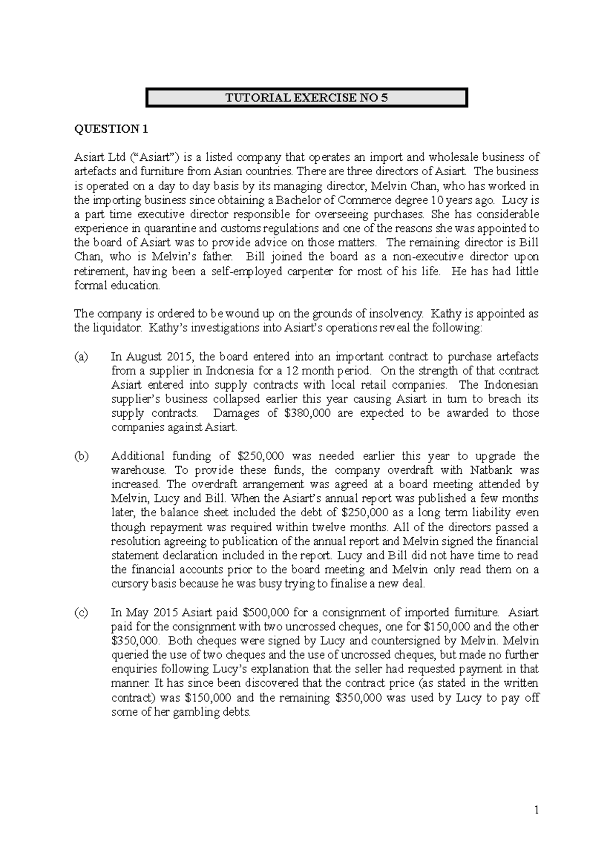 Tutorial q's week 5 - TUTORIAL EXERCISE NO 5 QUESTION 1 Asiart Ltd (“Asiart”) is a listed ...