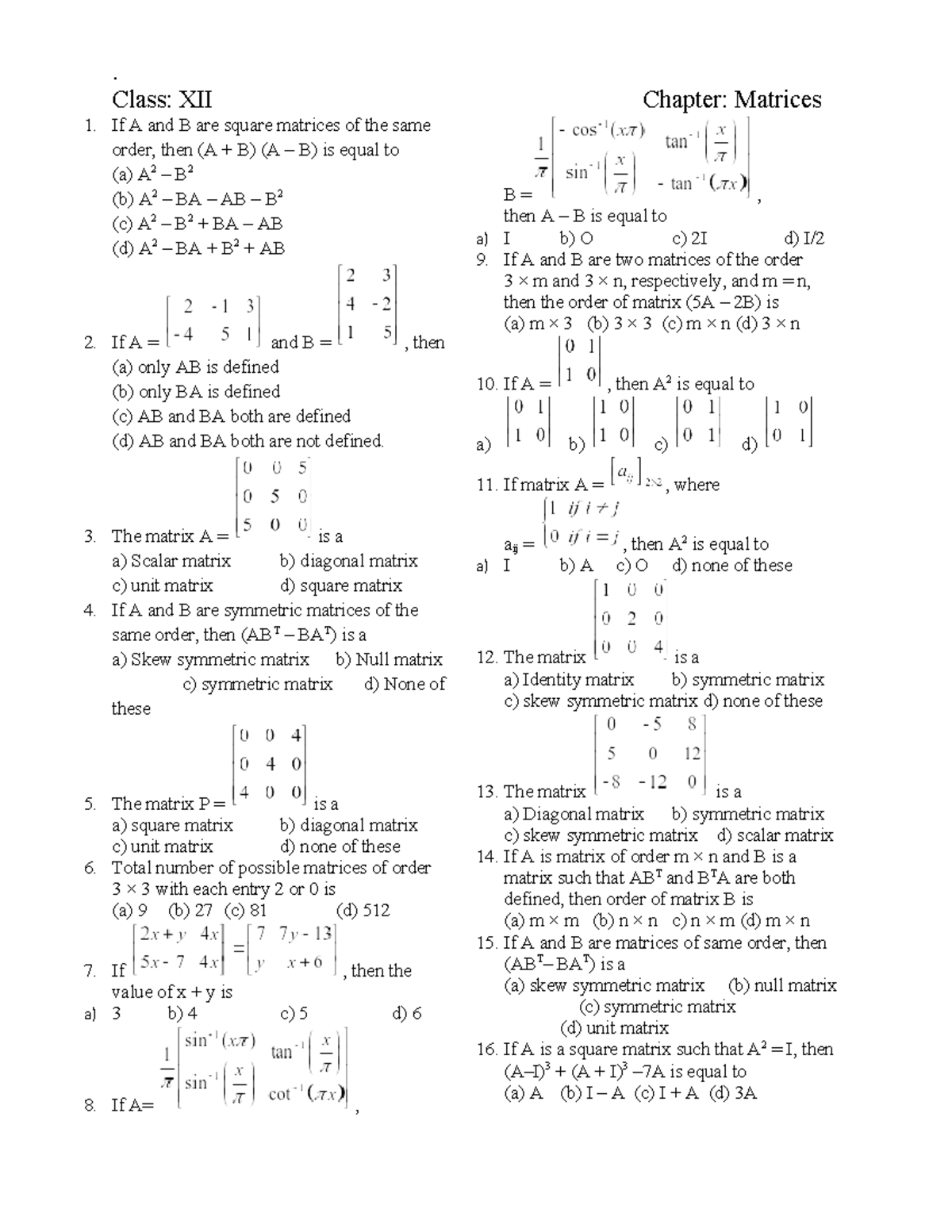 Matrix - Jee advance - . Class: XII Chapter: Matrices If A and B are square matrices of the same ...