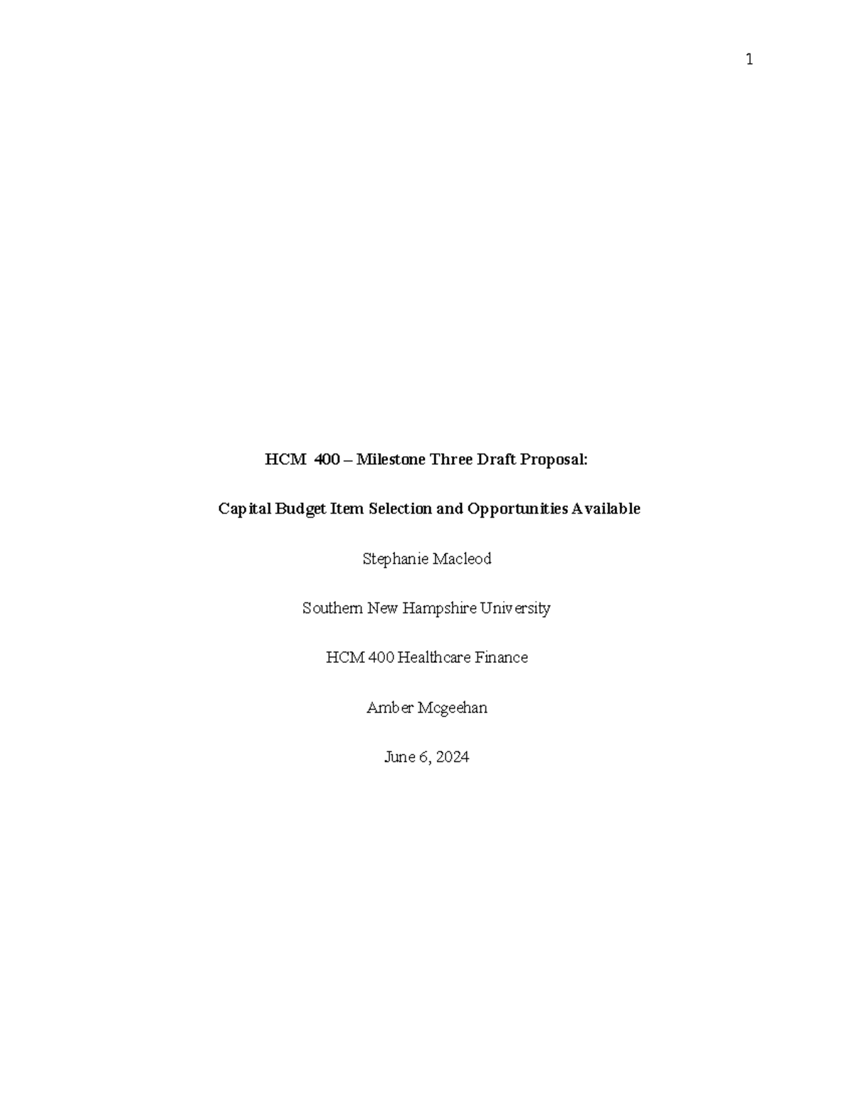 HCM 400 Milestone Three Stephanie Macleod 060624 - 1 HCM 400 ...