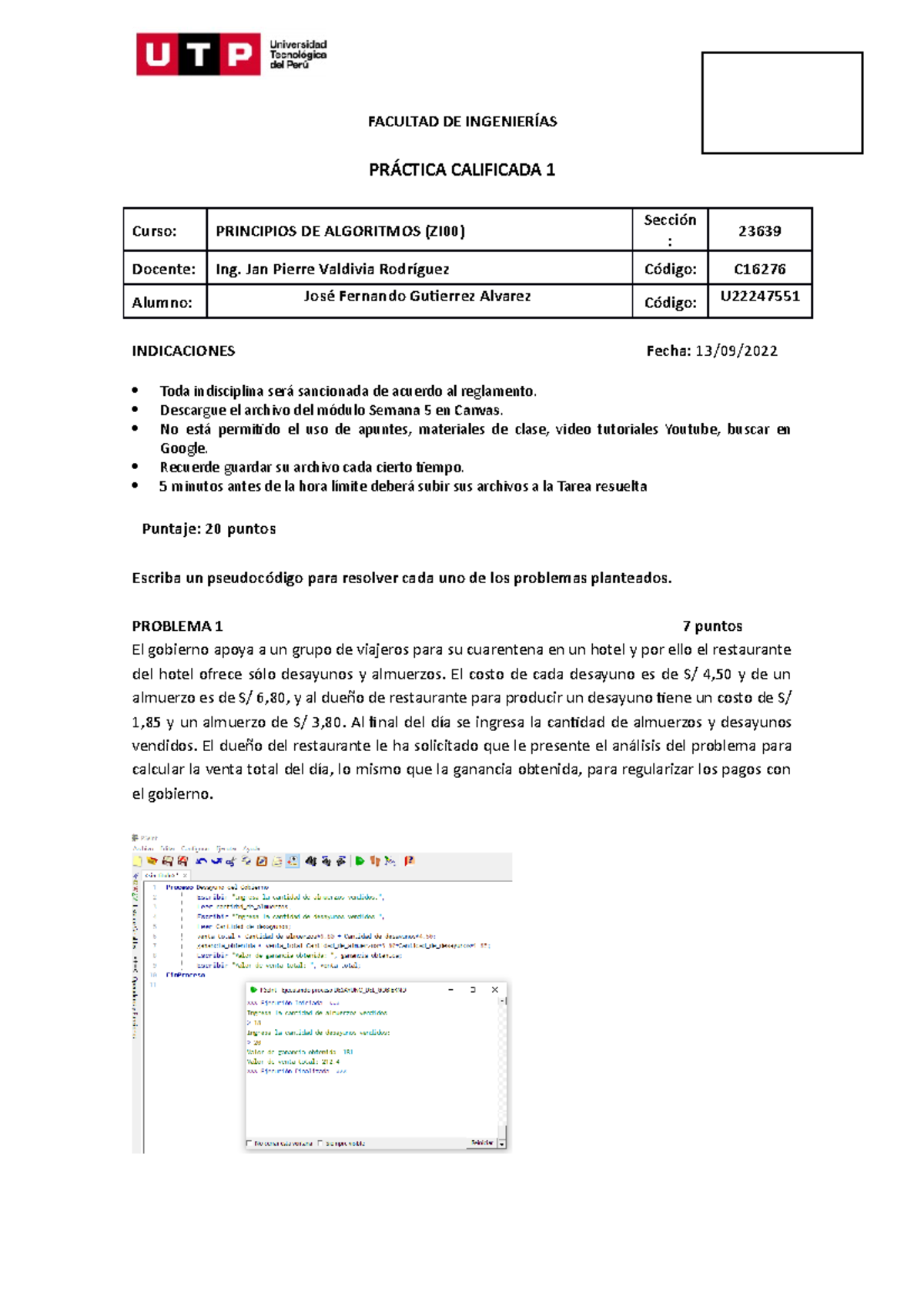Primera Practica Calificada 1B - FACULTAD DE INGENIERÍAS PRÁCTICA CALIFICADA 1 Curso: PRINCIPIOS ...
