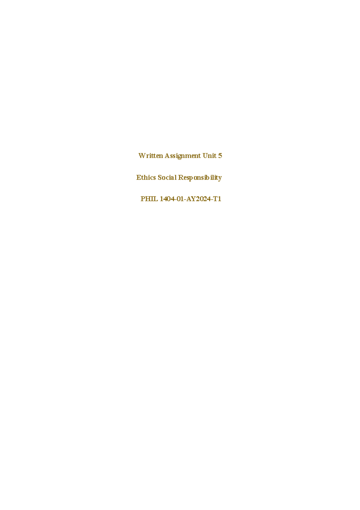 WA unit 5 - Written Assignment Unit 5 - Written Assignment Unit 5 Ethics Social Responsibility ...