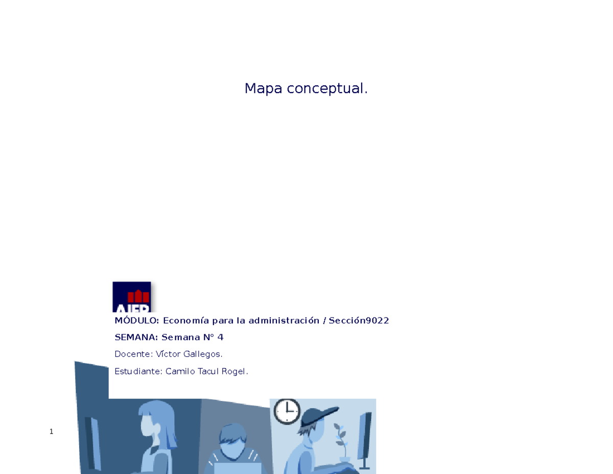 Economia sem4 - Mapa conceptual. MÓDULO: Economía para la administración / Sección90 22 SEMANA ...
