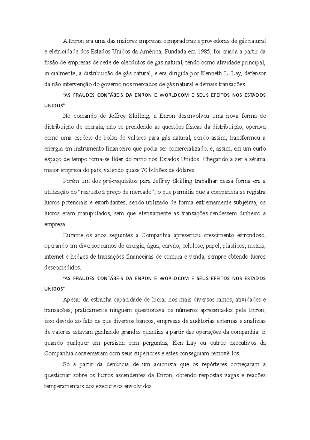 Resumo Enron - A Enron era uma das maiores empresas compradoras e ...