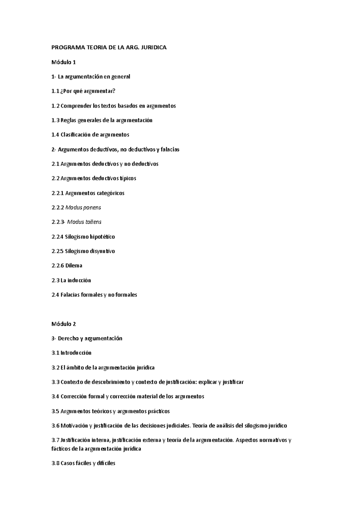 Programa Teoria DE LA ARG - PROGRAMA TEORIA DE LA ARG. JURIDICA Módulo 1 1- La argumentación en ...