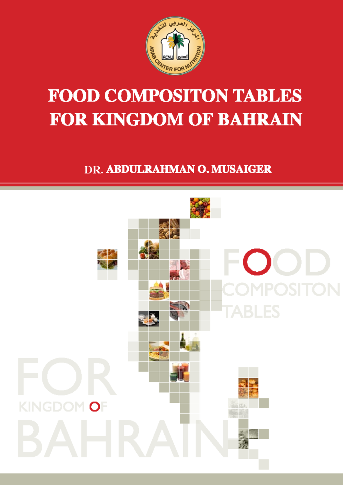FOOD Compositon Tables FOR Bahrain - DR. FOR ####### FOOD COMPOSITON ...