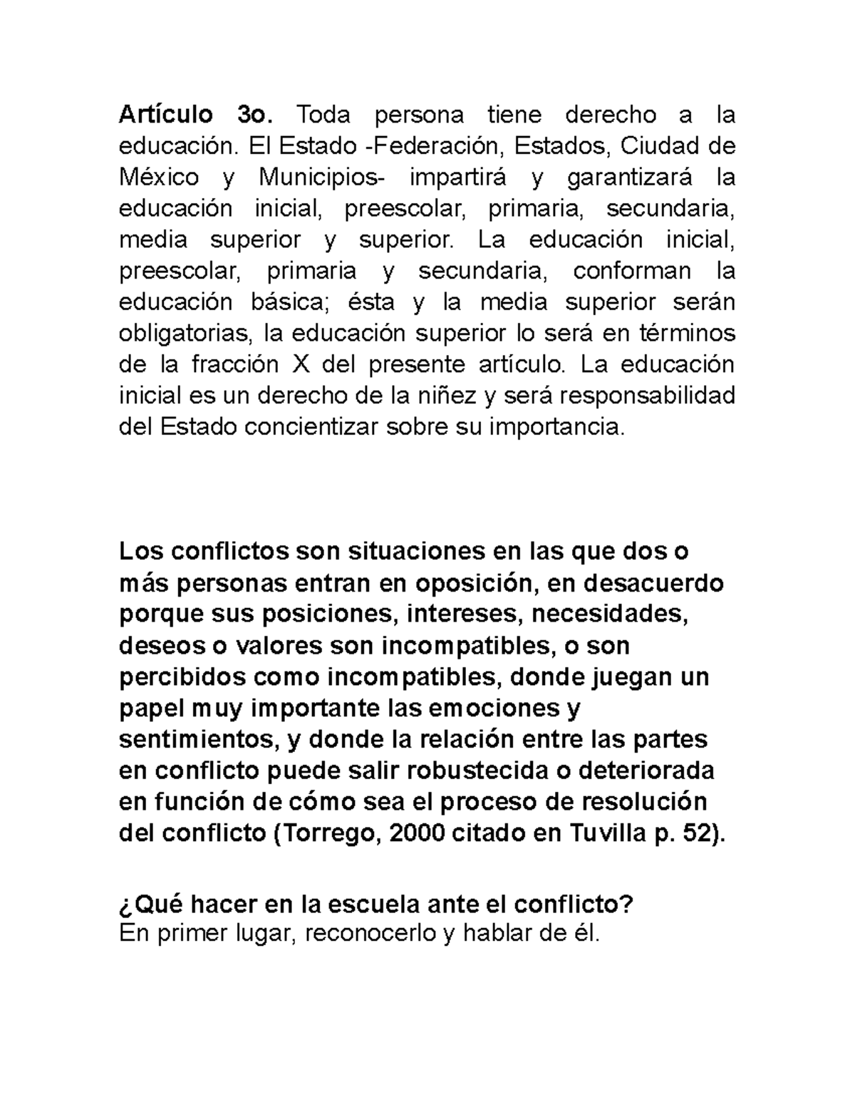Artículo 3o - Toda persona tiene derecho a la educación. El Estado ...