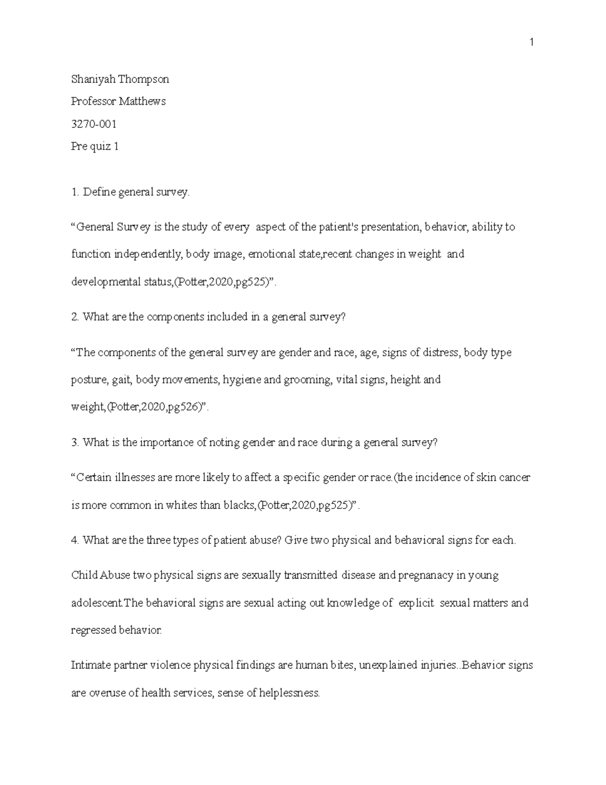 Pre Quiz 1: General survey. - 1 Shaniyah Thompson Professor Matthews ...