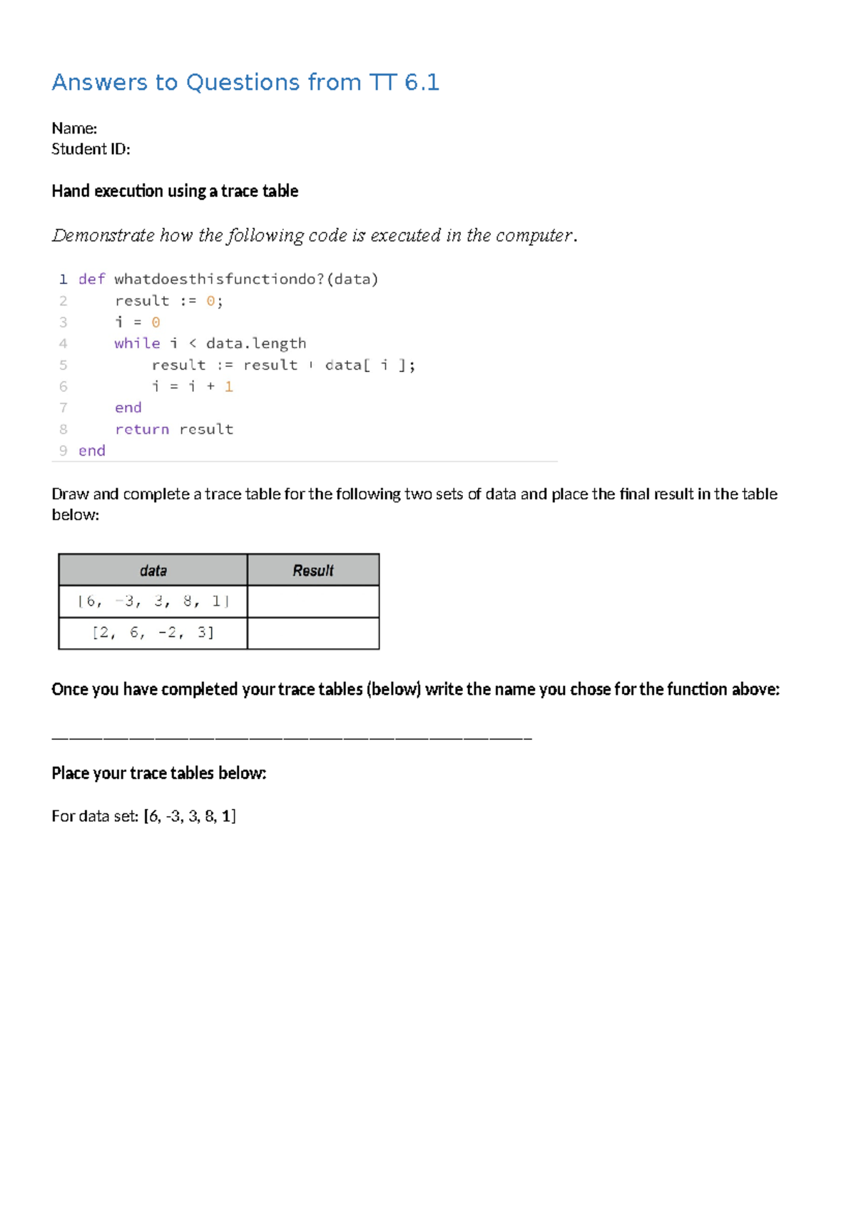 Tutorial Task - Hand execution - Arrays - Answers to Questions from TT 6. Name: Student ID: Hand ...