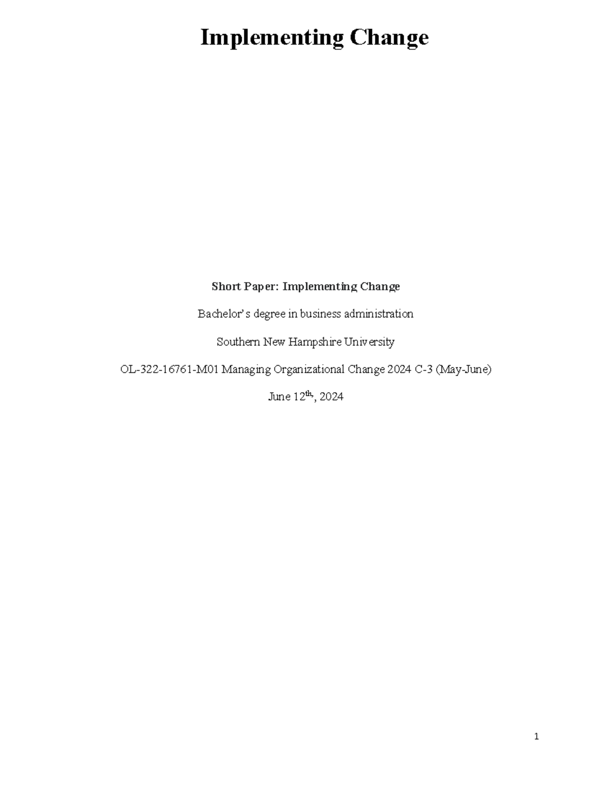OL322- Short Paper: Implementing Change - Short Paper: Implementing Change Bachelor’s degree in ...