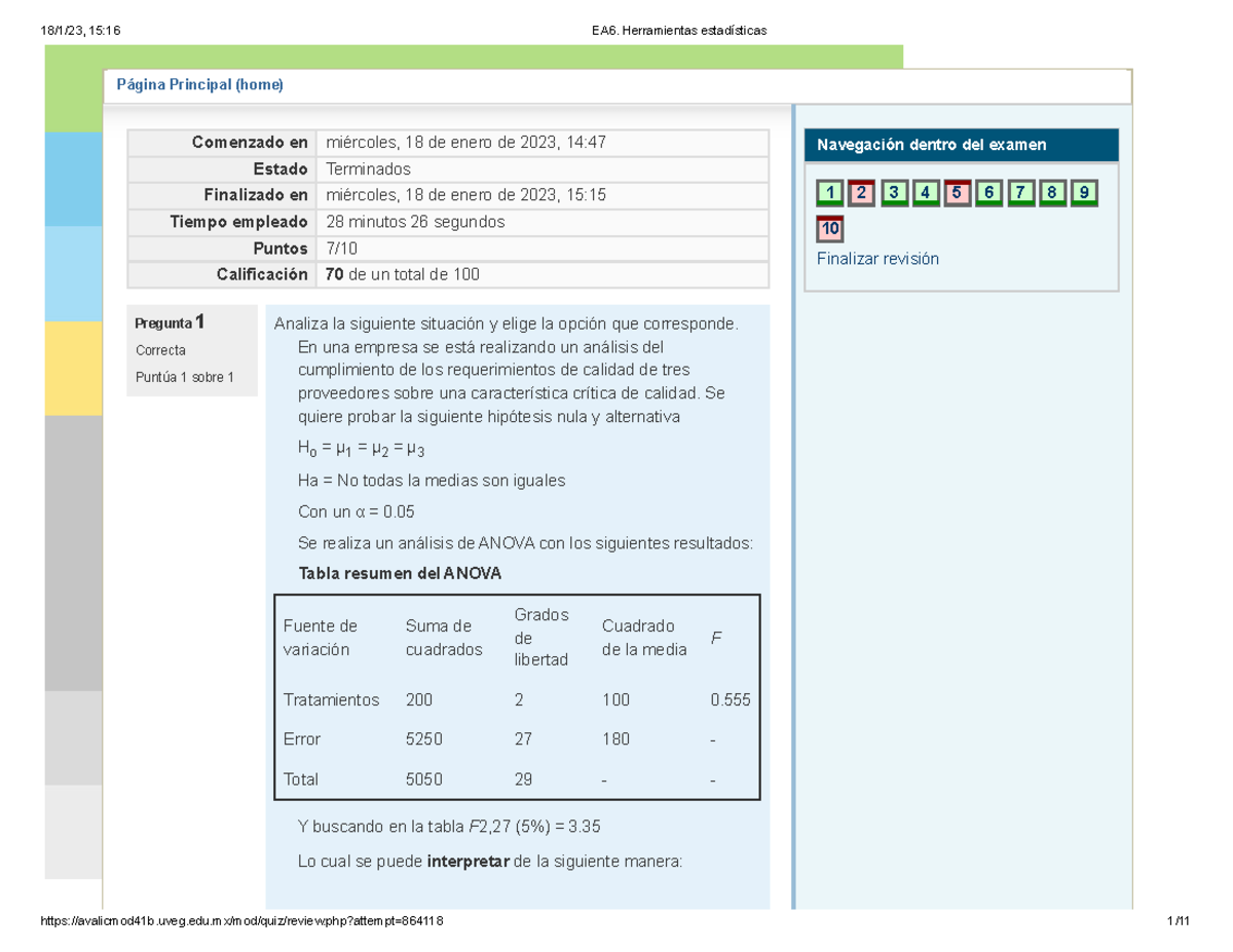 EA6. Herramientas estadísticas - Página Principal (home) Pregunta 1 Correcta Puntúa 1 sobre 1 ...