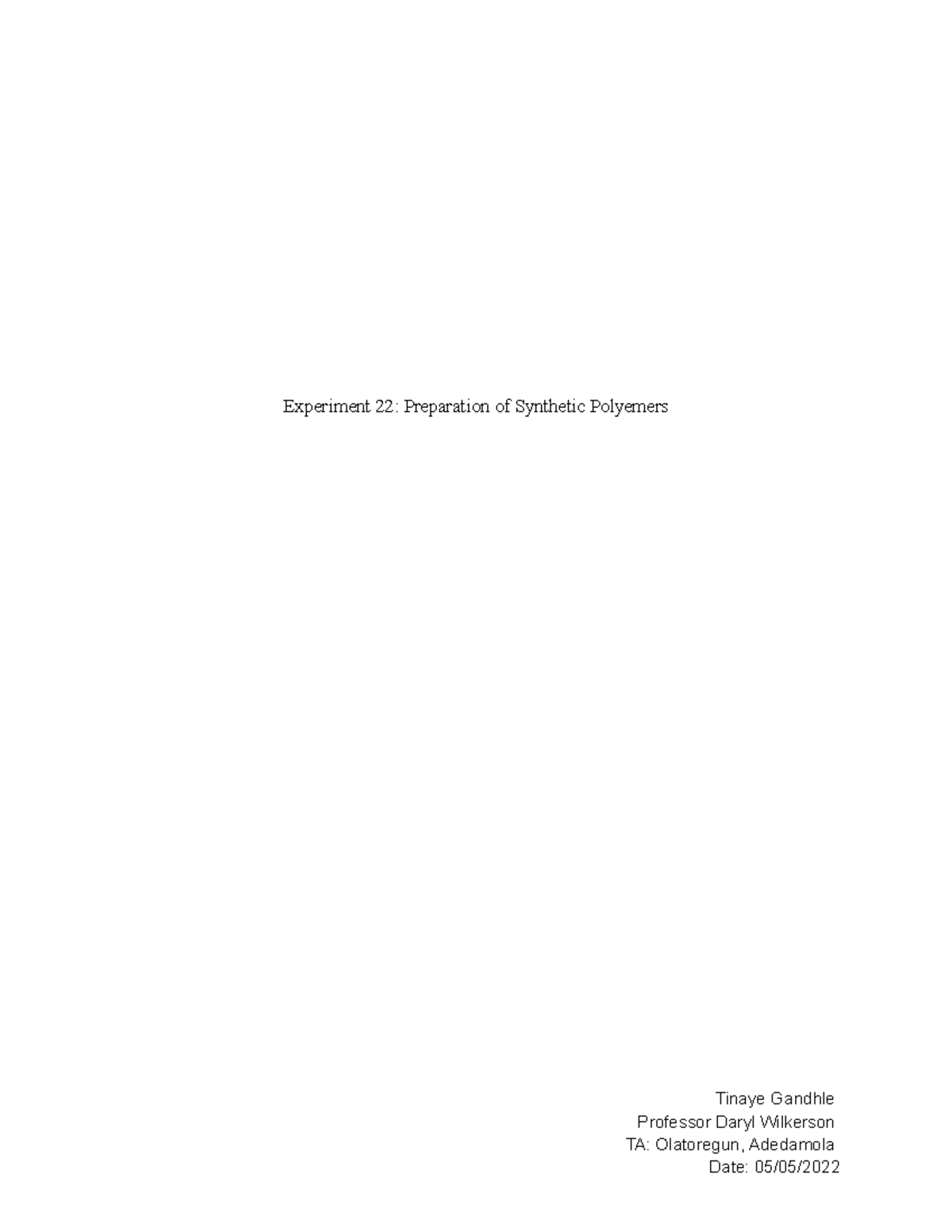 O-Chem Lab report 22 - Experiment 22: Preparation of Synthetic Polyemers Tinaye Gandhle ...
