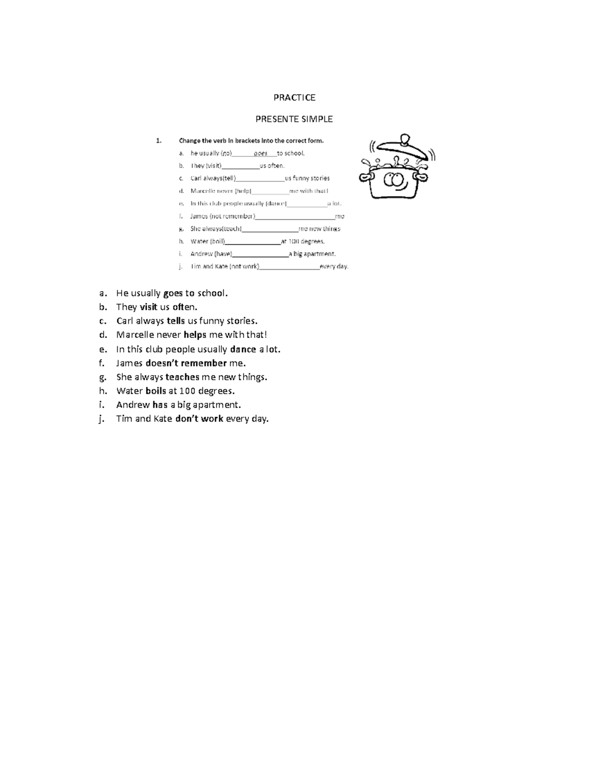 Ingles guia 2 present simple - PRACTICE PRESENTE SIMPLE a. He usually ...