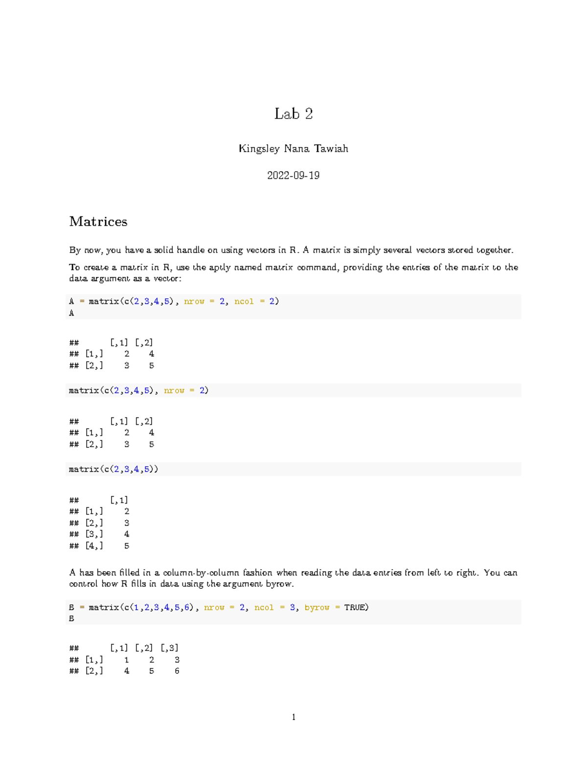 Lab2 - lab 2 documents - Lab 2 Kingsley Nana Tawiah 2022-09- Matrices By now, you have a solid ...