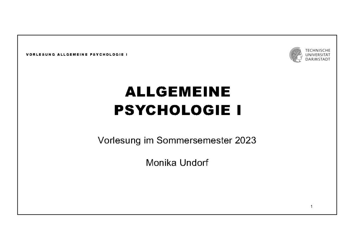 01-Einführung in die Allgemeine Psychologie - V O R L E S U N G A L L G E M E I N E P S Y C H O ...