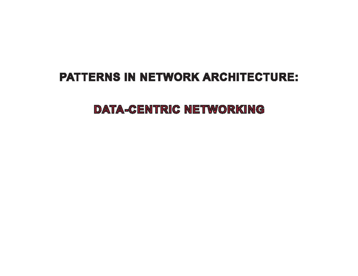 Lecture 11 - dpcs - PATTERNS IN NETWORK ARCHITECTURE: DATA-CENTRIC ...
